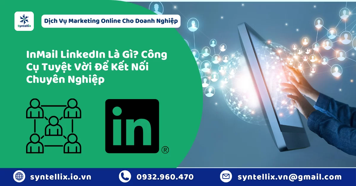 LinkedIn Là Gì? Tìm Hiểu Chi Tiết Về ứng Dụng LinkedIn Và Cách Sử Dụng Hiệu Quả - Syntellix ...